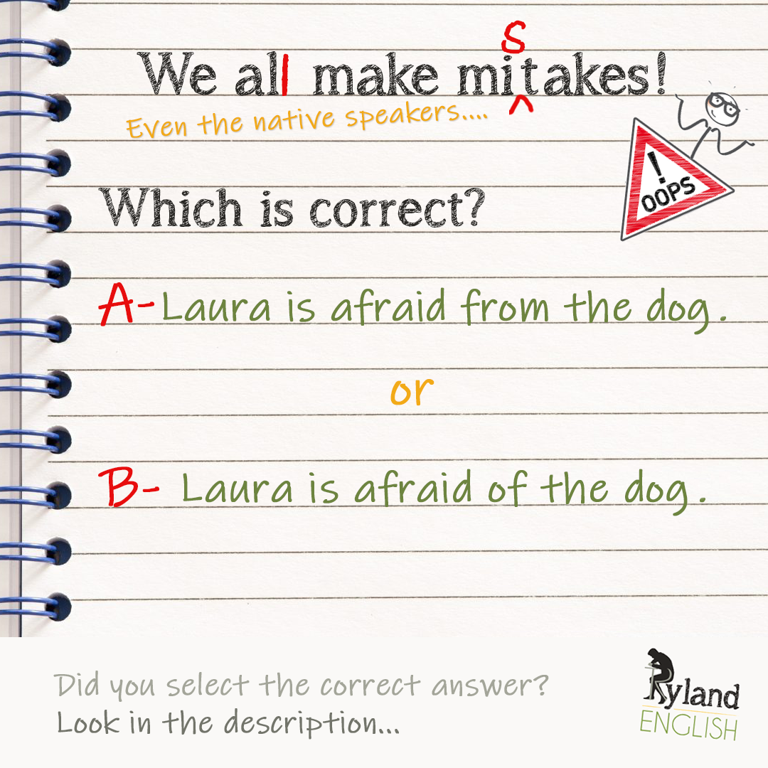 HOW TO AVOID MISTAKES IN ENGLISH – afraid ‘from’ or ‘of’? 🤔 - Ryland ...